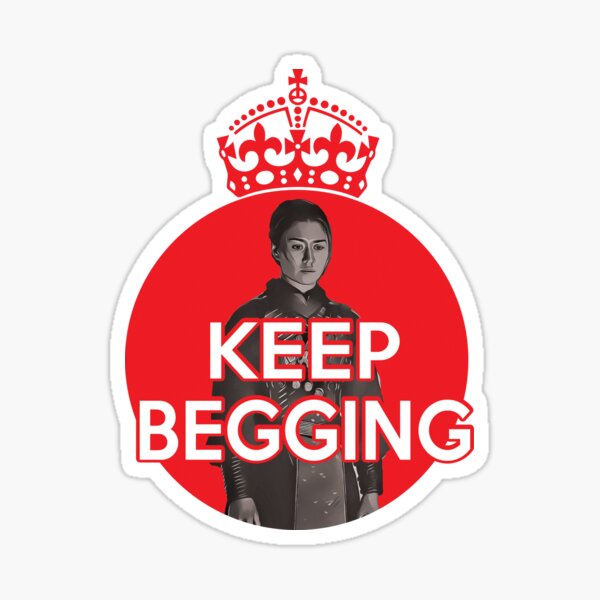 "KTY said keep begging - Sister Beatrice " Sticker for Sale by ...