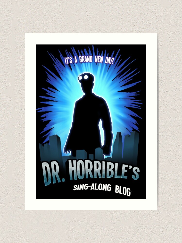 "Dr. Horribles sing-along blog " Art Print for Sale by Invad3r | Redbubble