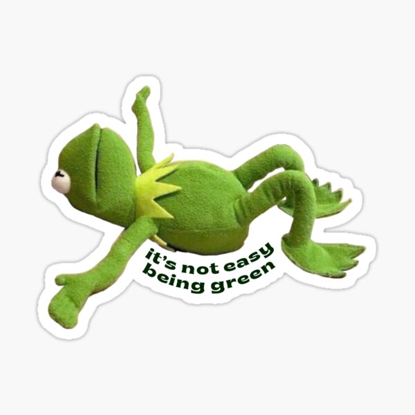 "it’s not easy being green kermit meme" Sticker for Sale by gobnation ...