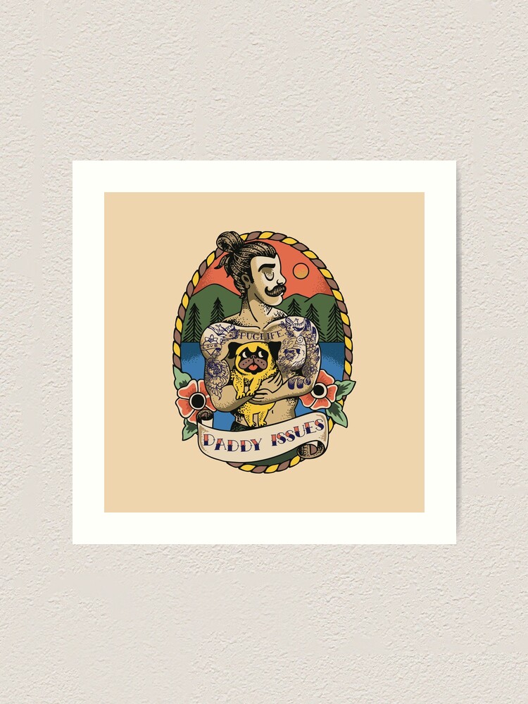 "Daddy Issues " Art Print by Huebucket | Redbubble