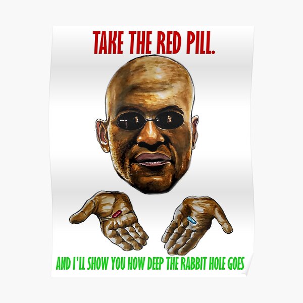 "Morpheus (The Matrix), Take the red pill." Poster for Sale by smadge ...