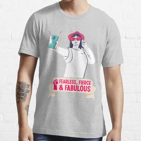 "Fearless, fierce & fabulous" T-shirt for Sale by PellSilversmith ...