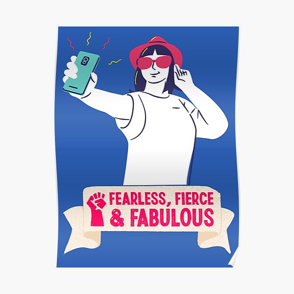 "Fearless, fierce & fabulous" Poster for Sale by PellSilversmith ...