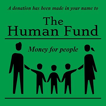 "The Human Fund" Sticker for Sale by ICheckmateThee | Redbubble