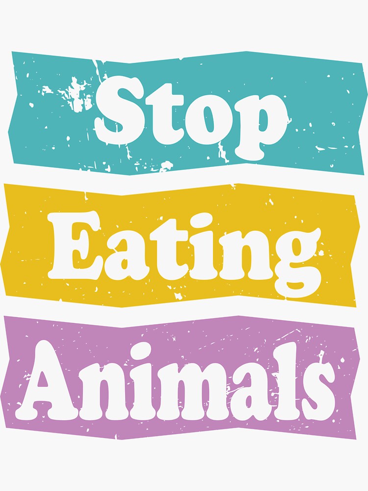 "Stop Eating Animals" Sticker for Sale by Markstyle | Redbubble