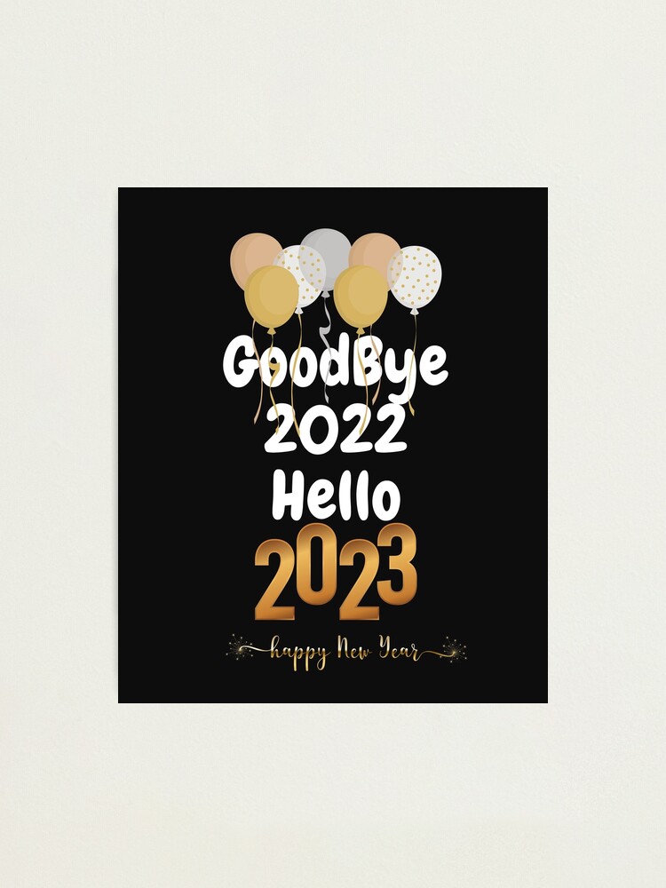 "GoodBye 2022 Hello 2023 Happy New Years eve Celebration with Balloons ...