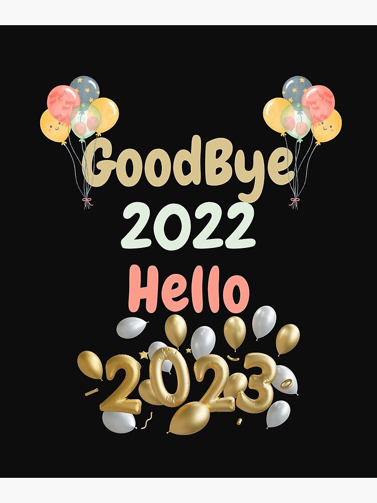 "GoodBye 2022 Hello 2023 Happy New Years eve Celebration with colour ...
