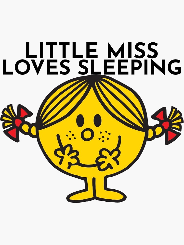 "Little Miss Loves Sleeping" Sticker for Sale by BoldNFresh | Redbubble