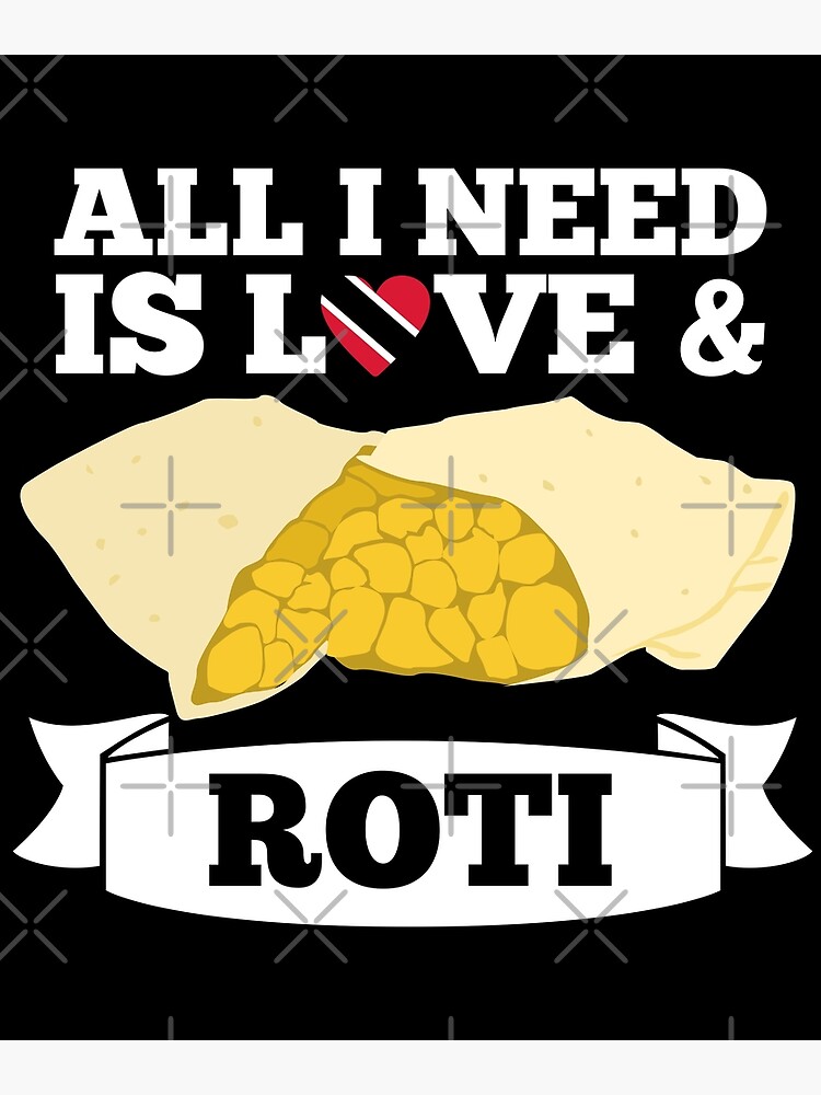 "Trinidad and Tobago Pride Trinidadian Food Roti" Poster for Sale by ...