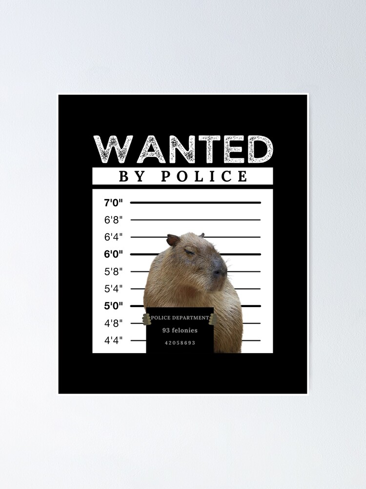 "Capybara Wanted Mugshot Capybara Meme " Poster for Sale by ...