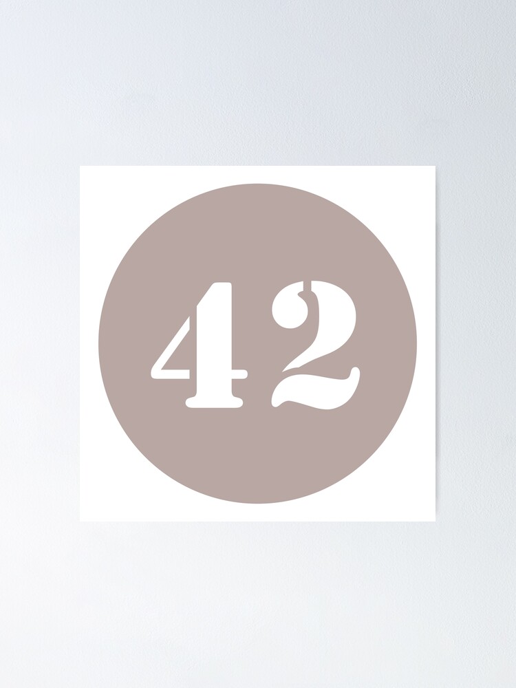 "Number Forty Two (42) in Coffee Color Circle" Poster for Sale by ...