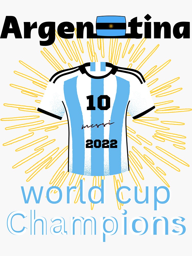 "Argentina world cup soccer Champions 2022" Sticker for Sale by nuffluv ...
