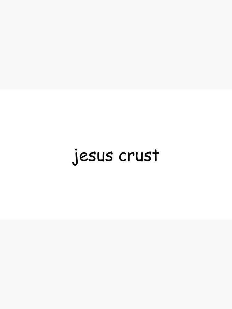 "jesus crust" Sticker for Sale by jimsgaygym | Redbubble