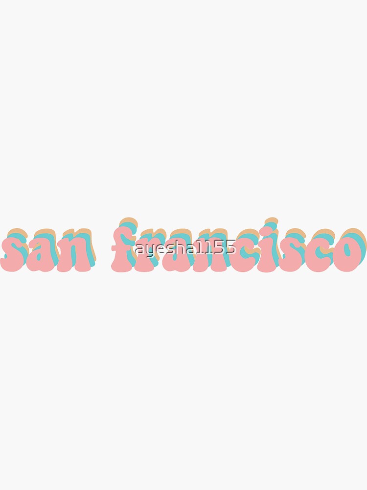 "San Francisco Retro Bubble Lettering" Sticker for Sale by ayesha1155 ...