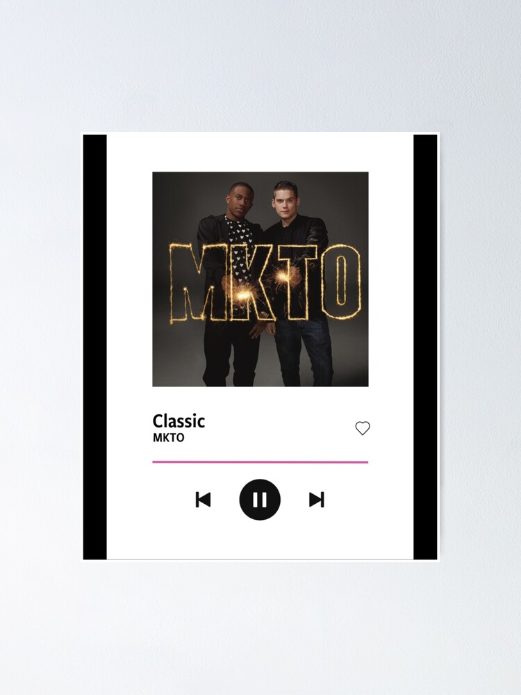 "Classic - MKTO" Poster for Sale by khareabahlei | Redbubble