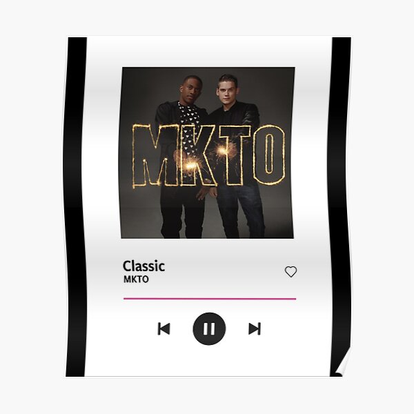 "Classic - MKTO" Poster for Sale by khareabahlei | Redbubble