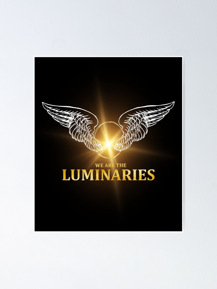 "We Are The Luminaries" Poster for Sale by Hachikos | Redbubble