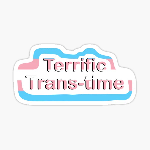 "Terrific Trans-time" Sticker for Sale by 1Lilith-Green1 | Redbubble