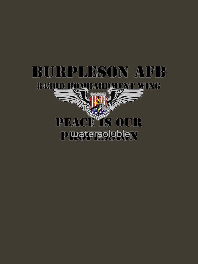 "Burpleson AFB - Peace is our Profession" T-shirt for Sale by ...