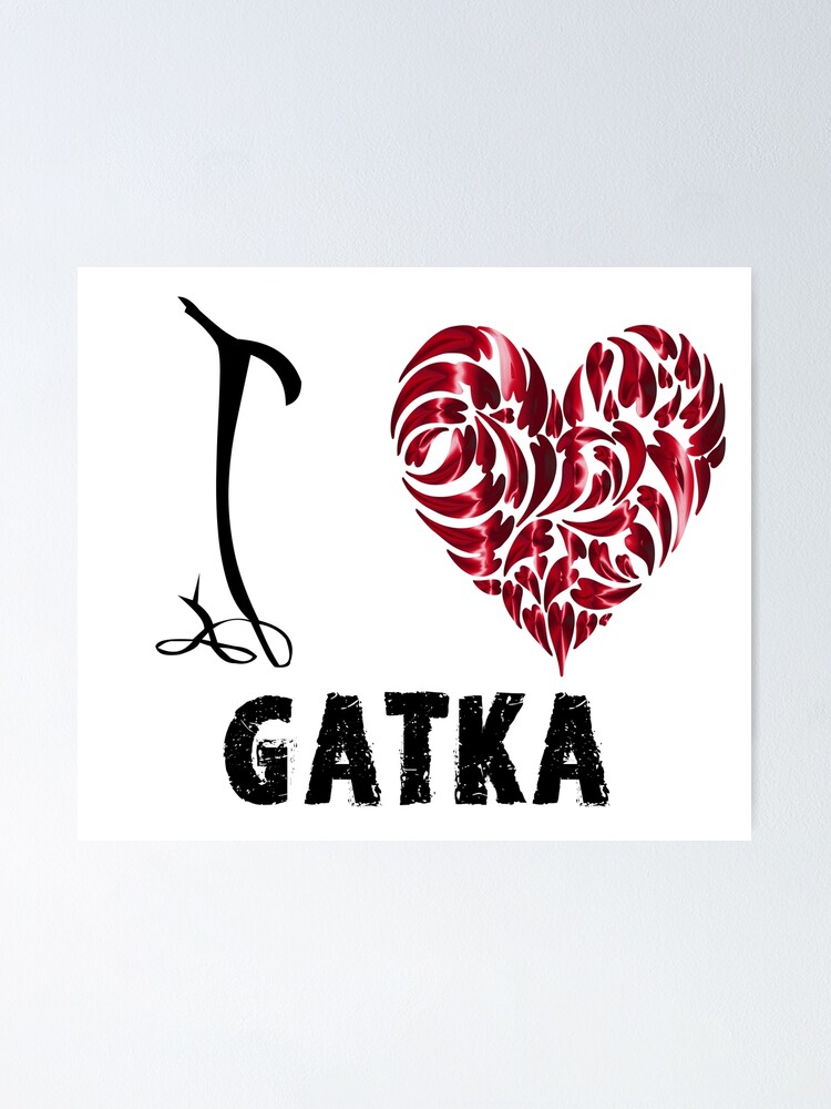 "Gatka T Shirt Design I Love Gatka" Poster for Sale by MartialArtsNerd ...