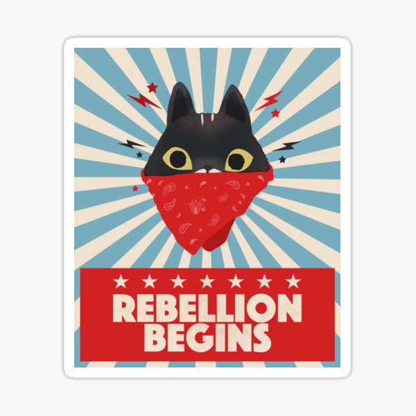 "Rebellion begins... Cat rebel version" Sticker for Sale by Clotilde26 ...