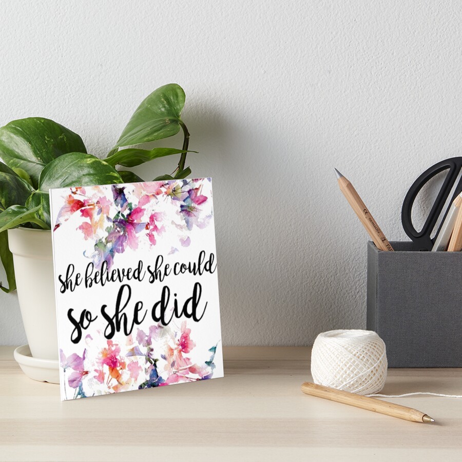 "She Believed She Could So She Did Floral" Art Board Print by ...