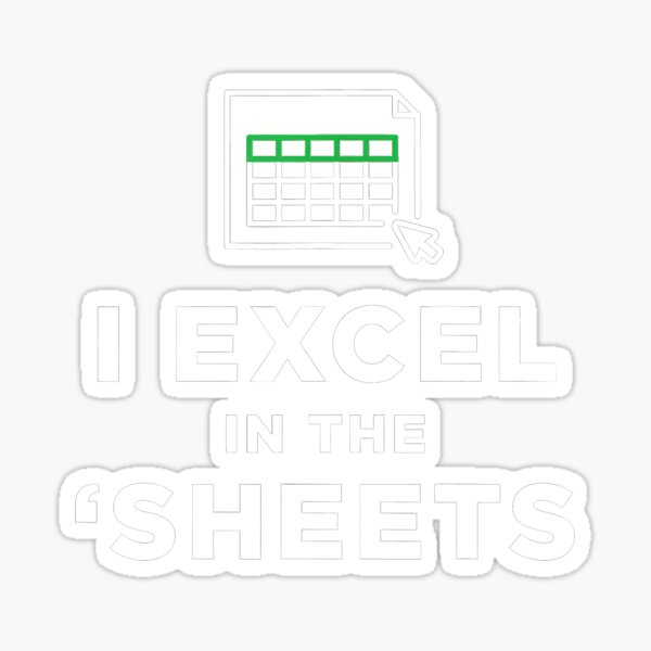 "I Excel in the Sheets Spreadsheets Funny Computer Joke" Sticker for ...