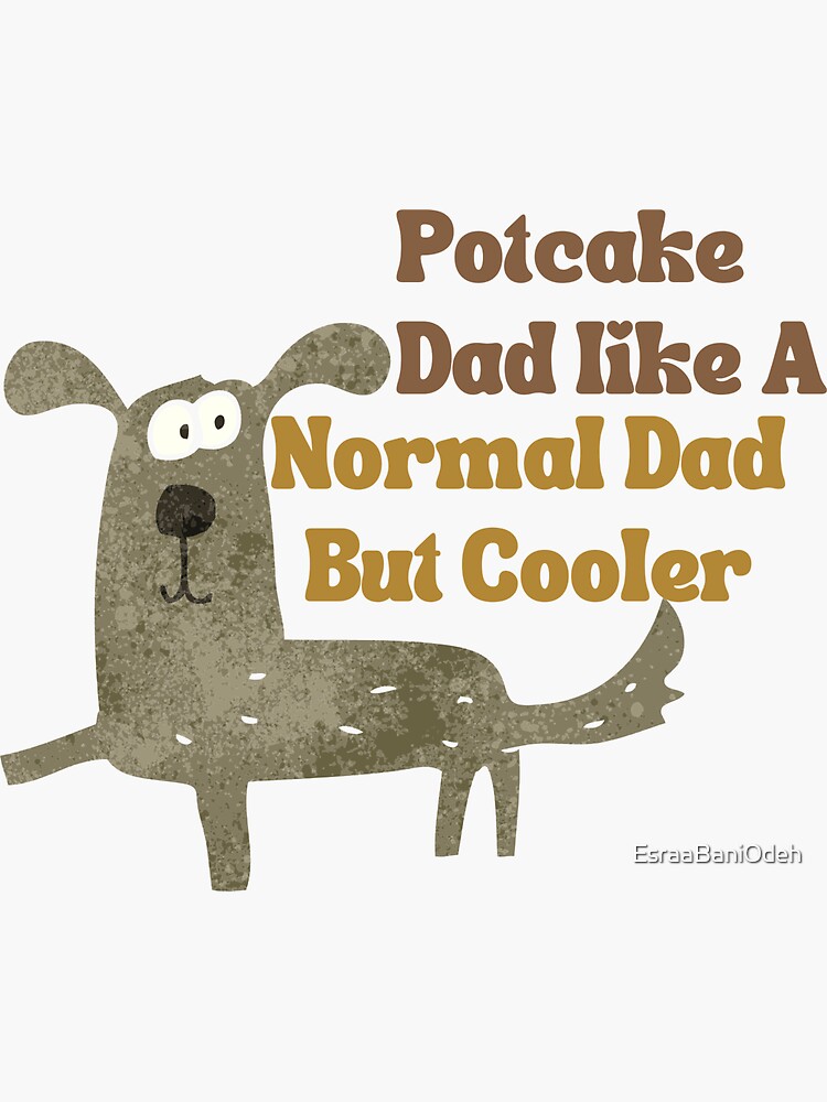 "Potcake Dad Like A Regular Dad But Cooler for Dog Lover Dad Mom ...