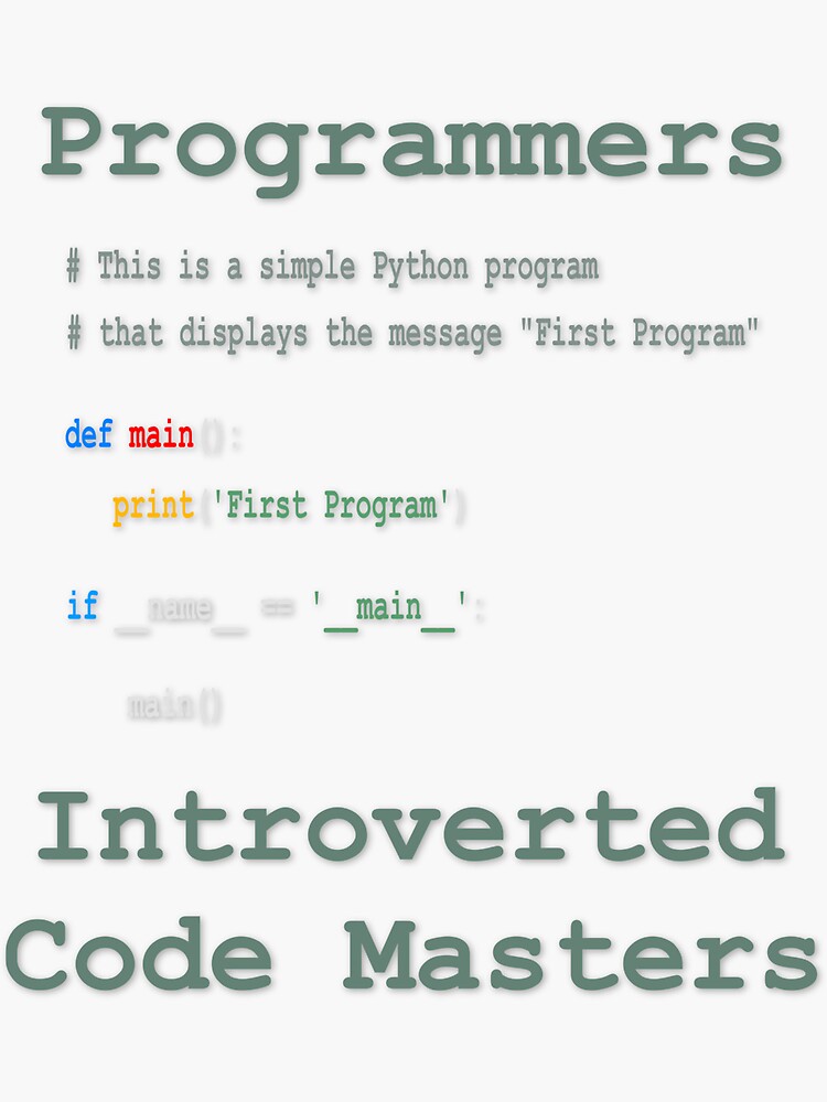 "Introvert Programmer: Introverted Code Masters and Their First Program" Sticker for Sale by ...