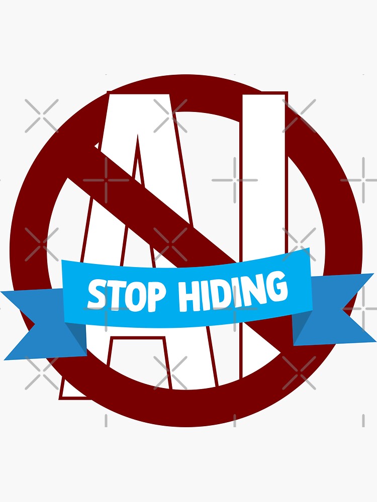 "No AI Stop Hiding" Sticker for Sale by Lakisha0326 | Redbubble
