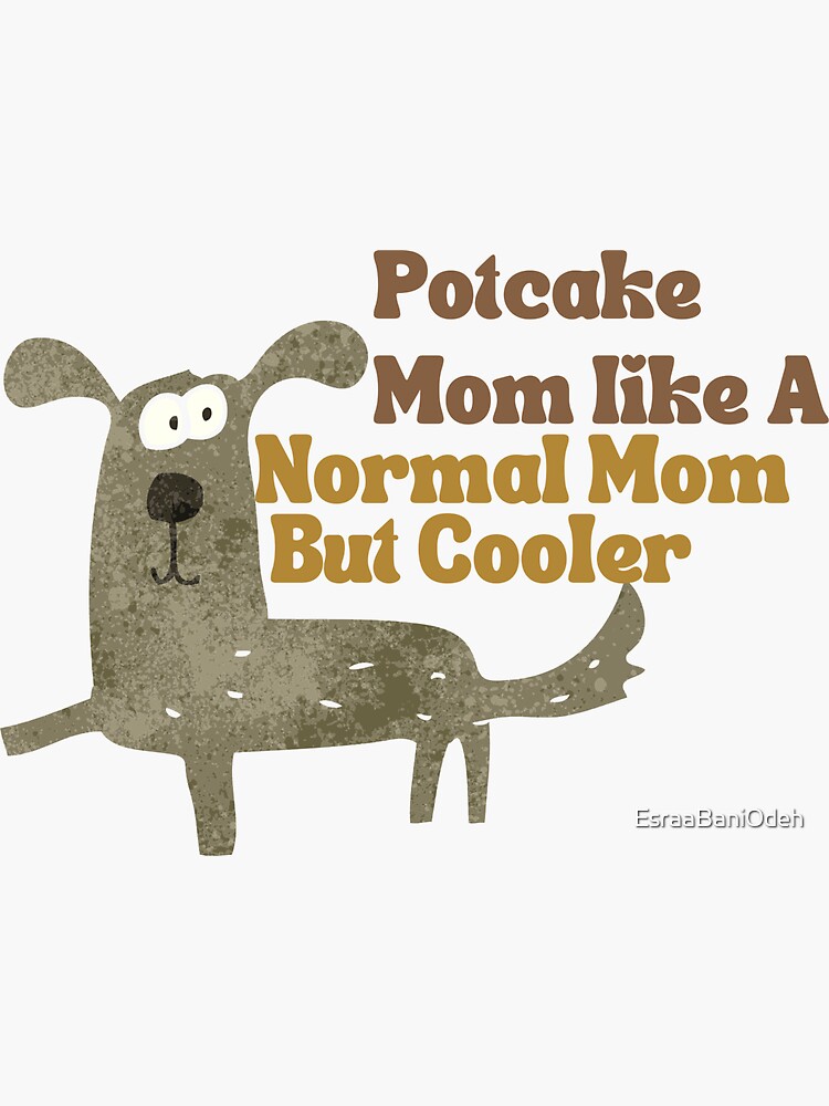 "Potcake Mom Like A Regular Mom But Cooler for Dog Lover Dad Mom ...