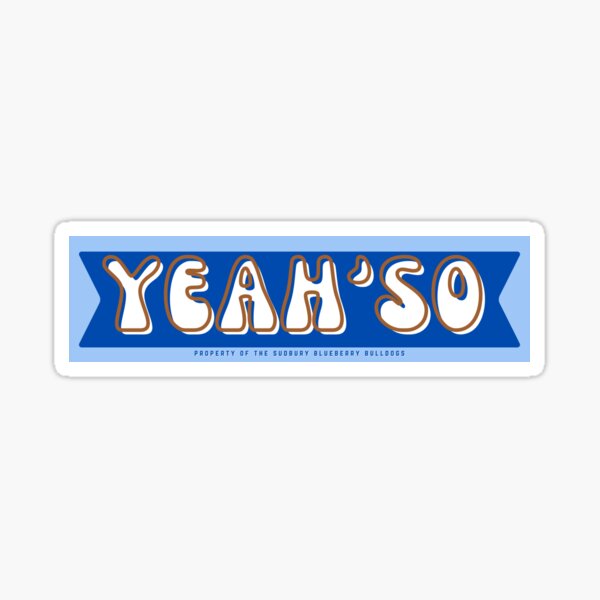 "Yeah’so" Sticker for Sale by ryleyminihan | Redbubble