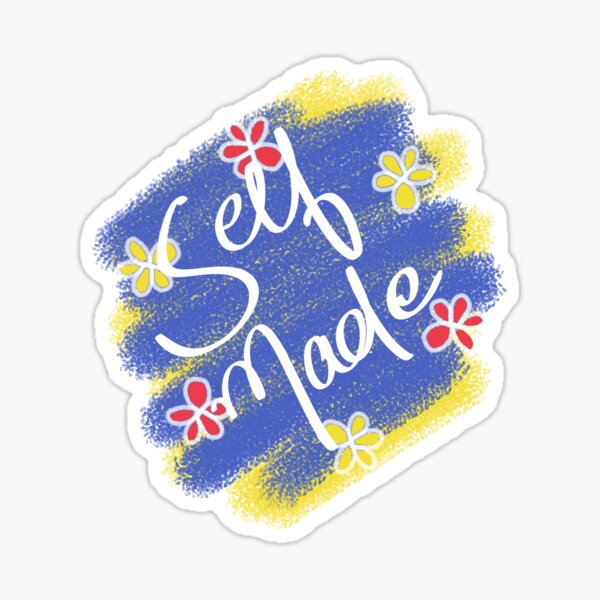 "SELF-MADE" Sticker for Sale by S-O-L-O | Redbubble