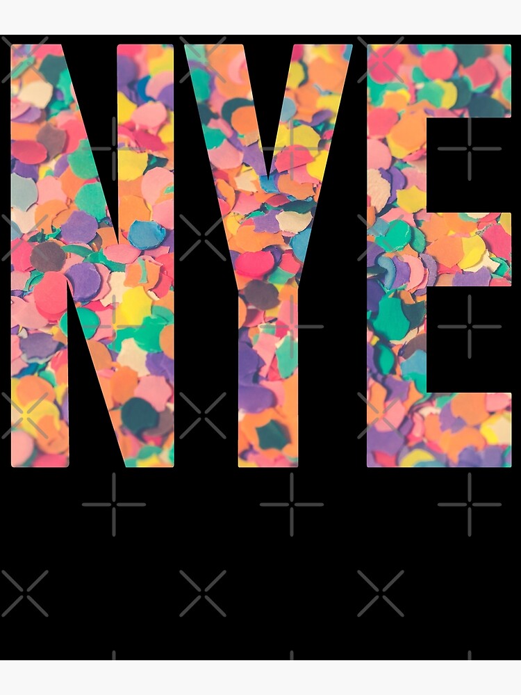 "NYE with Confetti" Poster for Sale by feel-good-club | Redbubble
