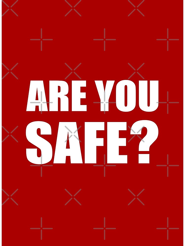 "Are You Safe?" Poster for Sale by Plan8 | Redbubble