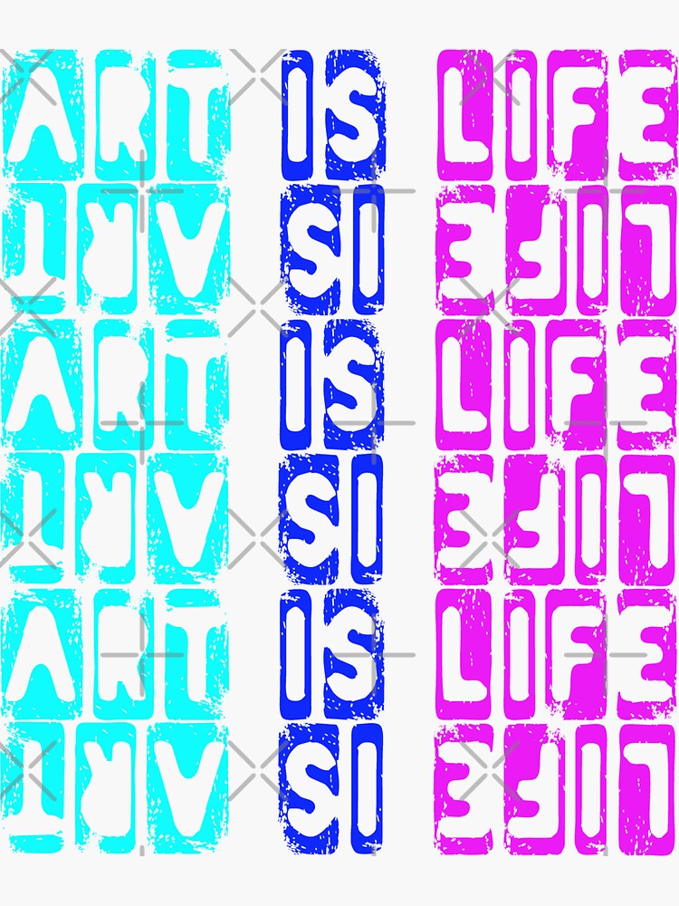 "art is life Funny Artist slogan" Sticker for Sale by PlanetMonkey ...