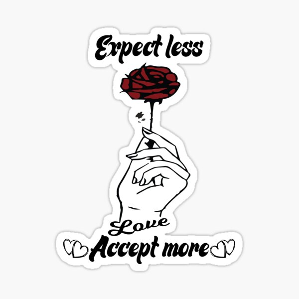 "expect less accept more - aesthetic-love- selflove quote" Sticker for ...