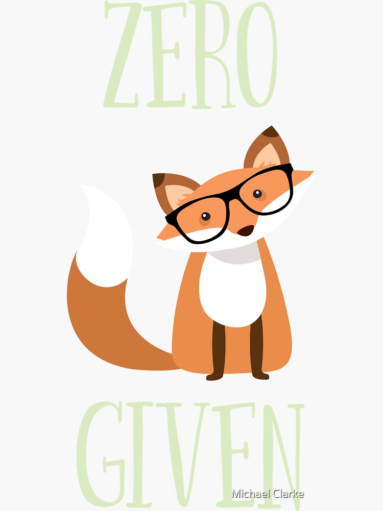 "Zero Fox Given Funny Animal Fox " Sticker for Sale by Mikeyy109 ...