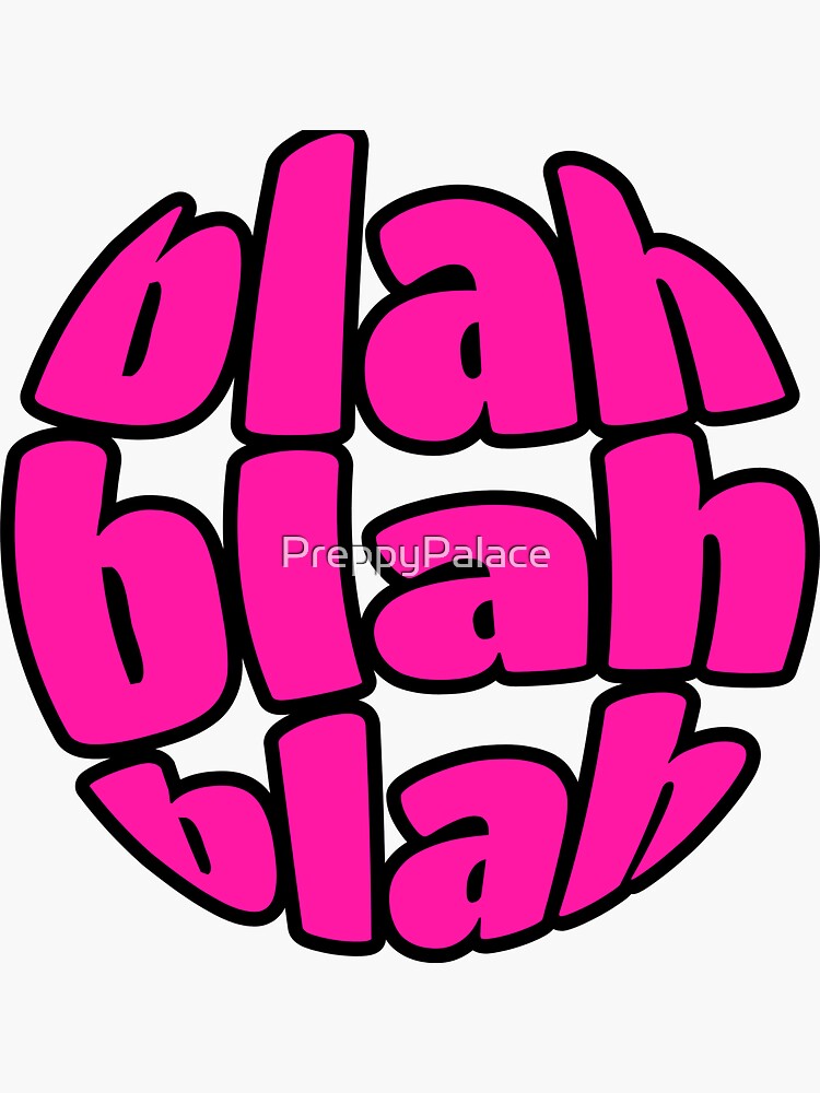 "Pink Blah Blah Blah " Sticker for Sale by PreppyPalace | Redbubble