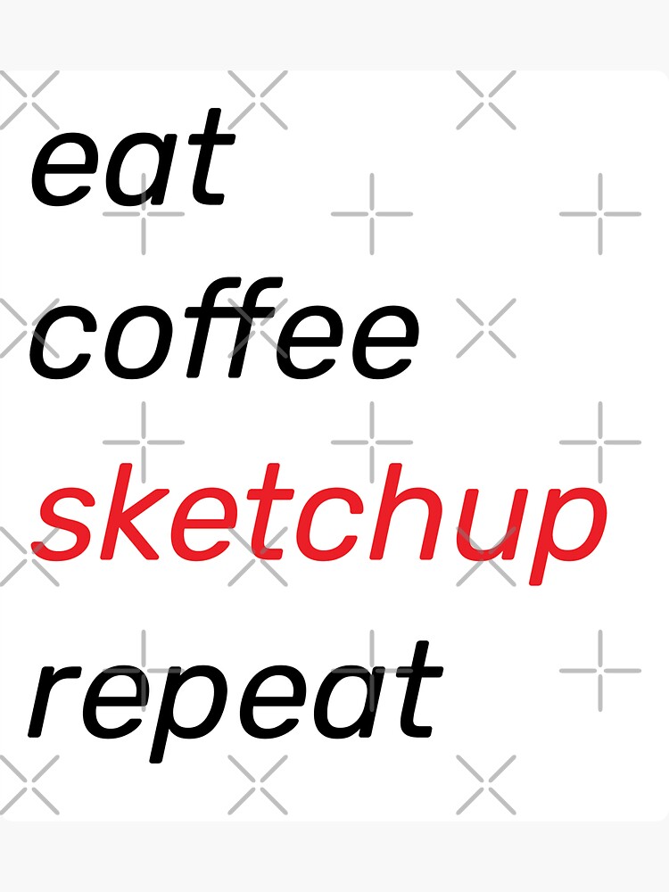 "eat coffee sketchup repeat sticker" Sticker for Sale by type1creative ...