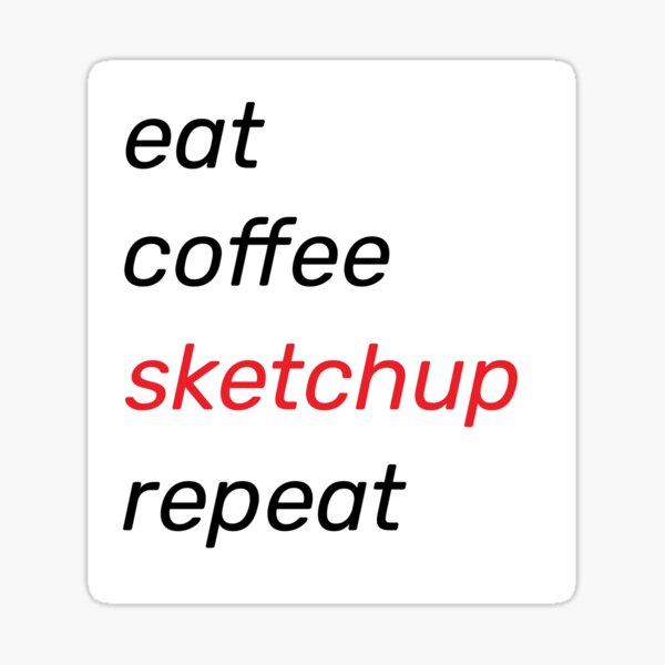 "eat coffee sketchup repeat sticker" Sticker for Sale by type1creative ...