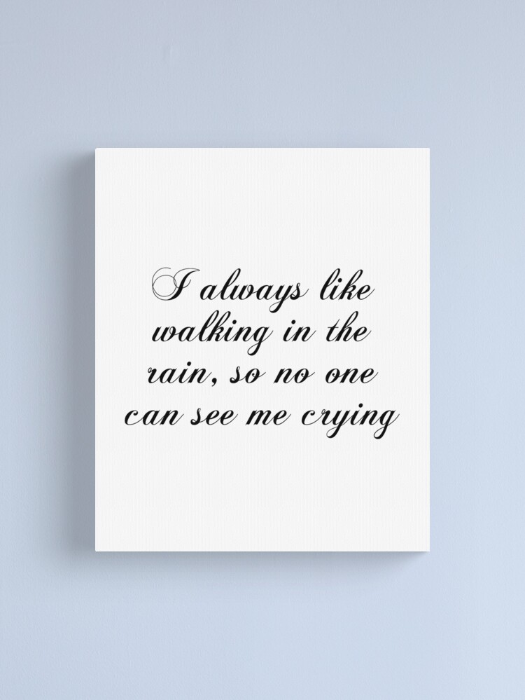 Always Crying Quotes
