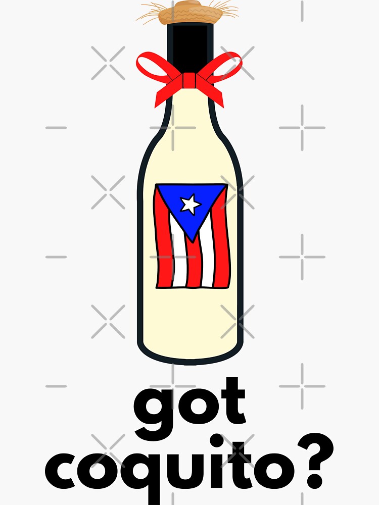 "Got Coquito?" Sticker for Sale by Sarahi50 | Redbubble