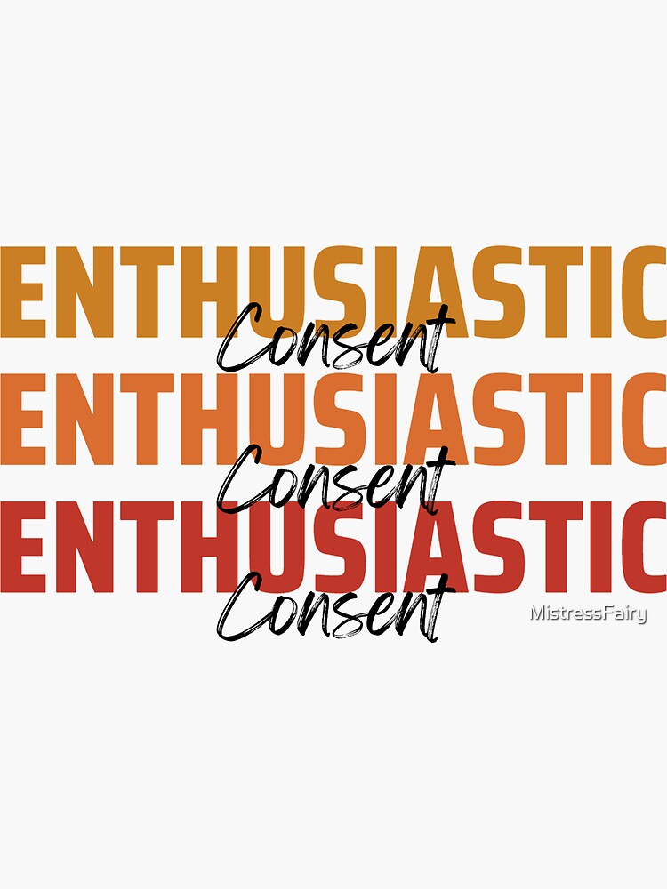 "Enthusiastic Consent" Sticker for Sale by MistressFairy | Redbubble