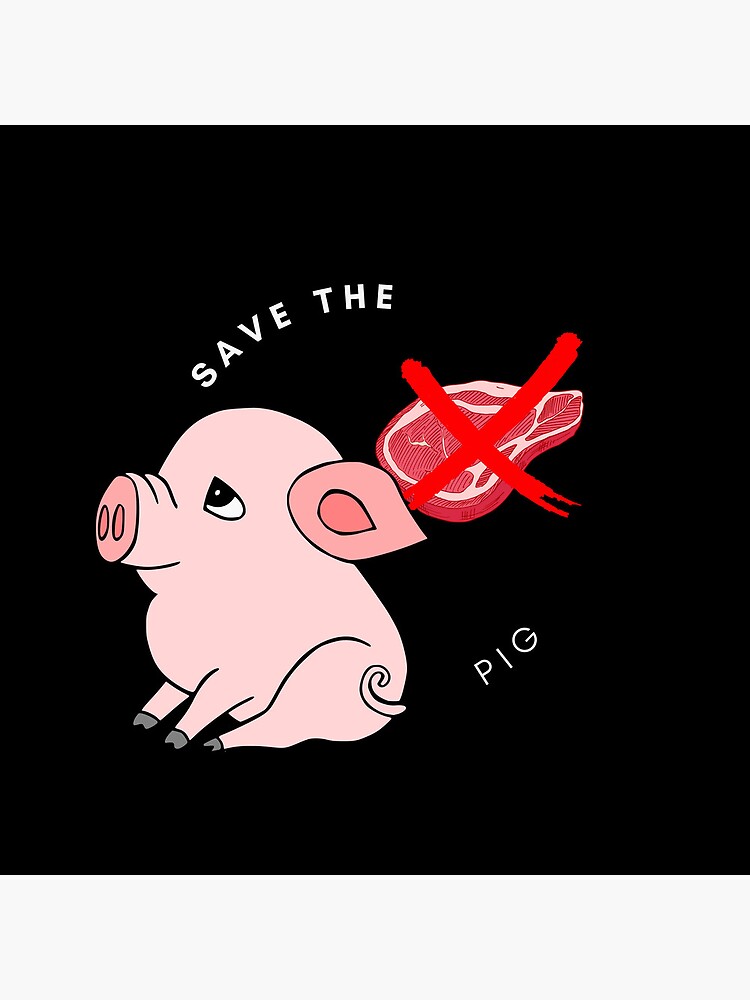 "Save The Pig" Poster for Sale by WaguinhoTex | Redbubble