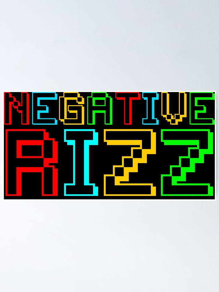 "NEGATIVE RIZZ" Poster for Sale by ChrisButler | Redbubble