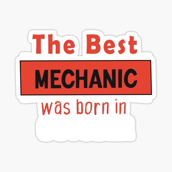 "The Best Mechanic Was Born In October - Quote" Sticker for Sale by ...