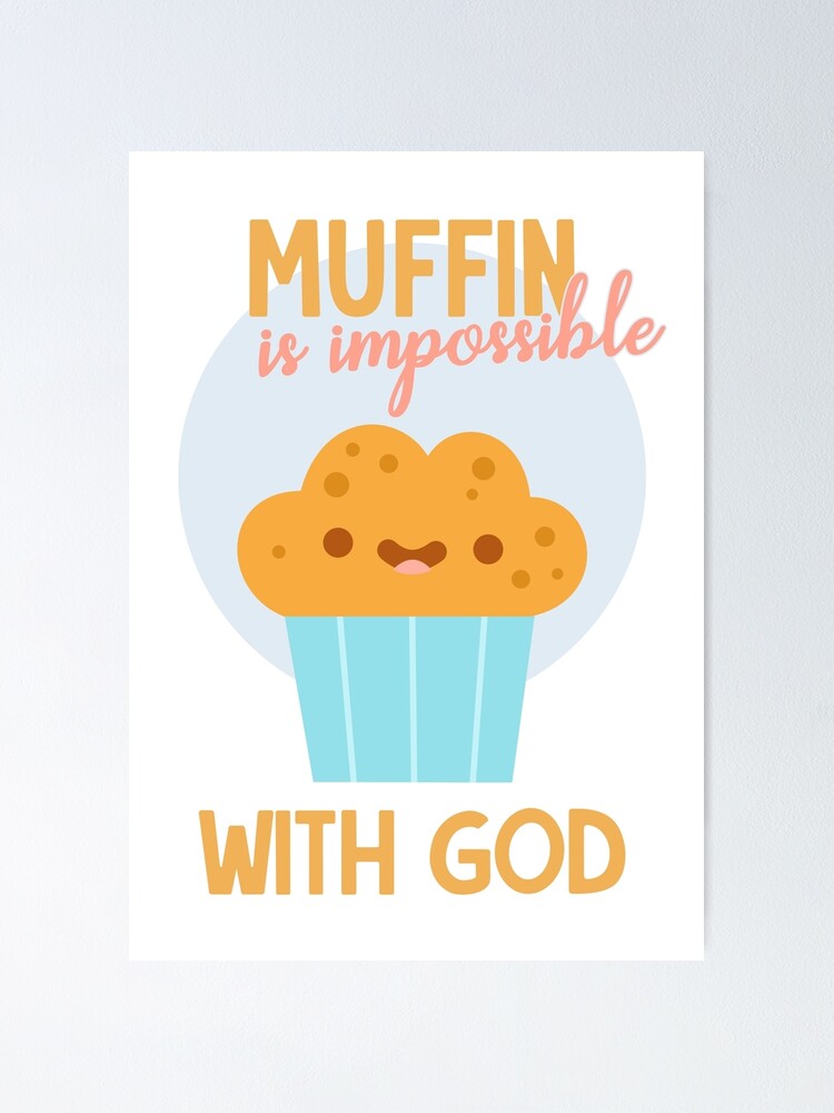 "Muffin" Poster for Sale by NoodleWarrior | Redbubble