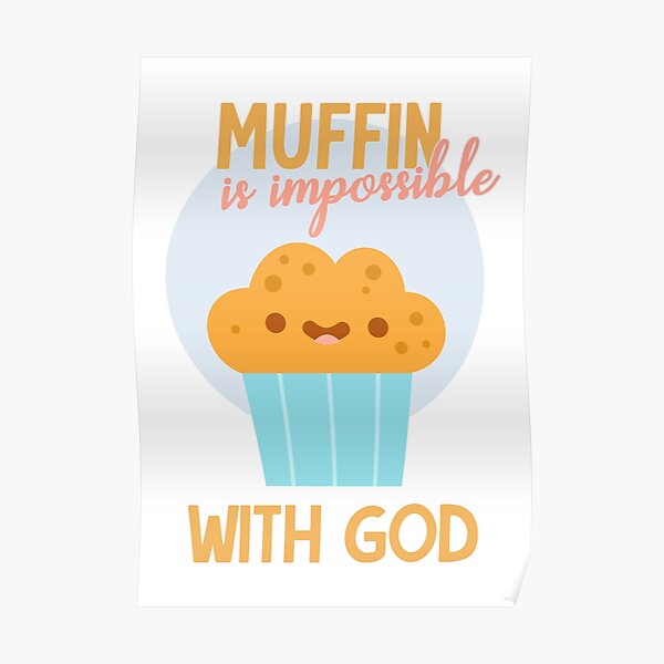 "Muffin" Poster for Sale by NoodleWarrior | Redbubble