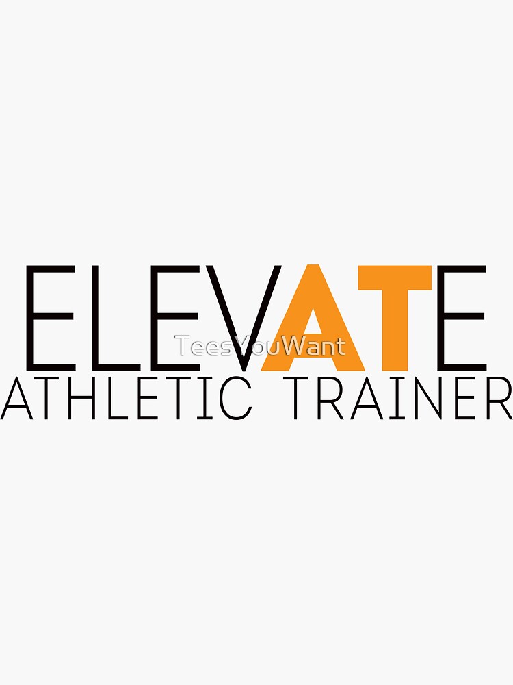 "ElevATe Athletic Trainer" Sticker for Sale by TeesYouWant | Redbubble